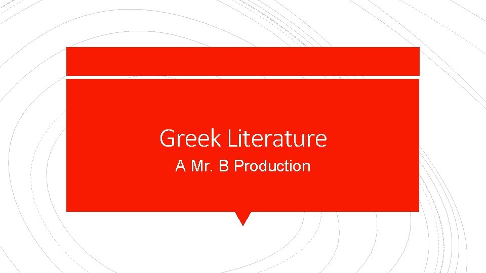 Greek Literature A Mr B Production Do Nows