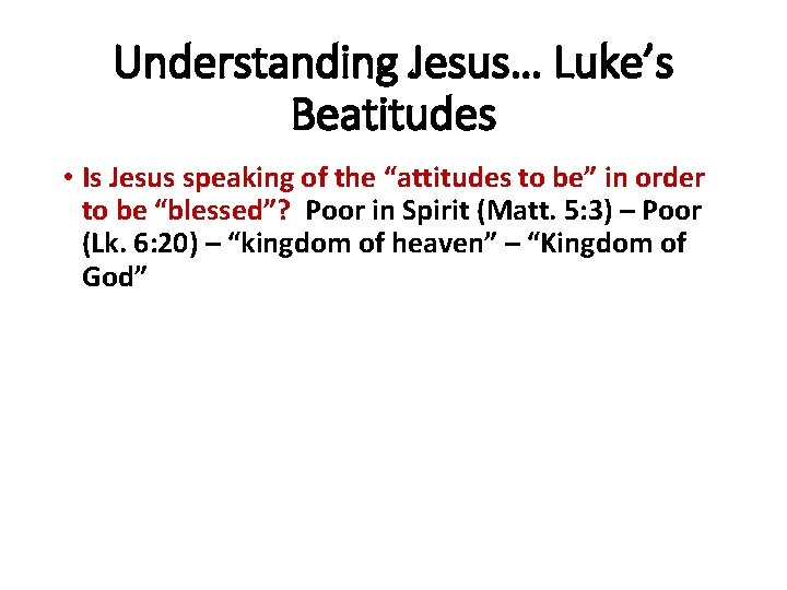 Understanding Jesus in Lukes Beatitudes Luke 6 20