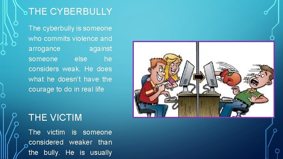 CYBERBULLYIN G WHAT IS THE CYBERBULLING The cyberbullying