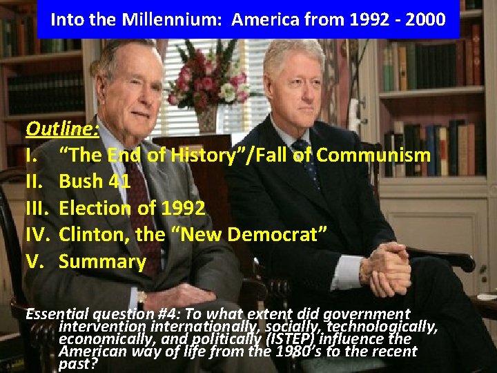 Into the Millennium America from 1992 2000 Outline