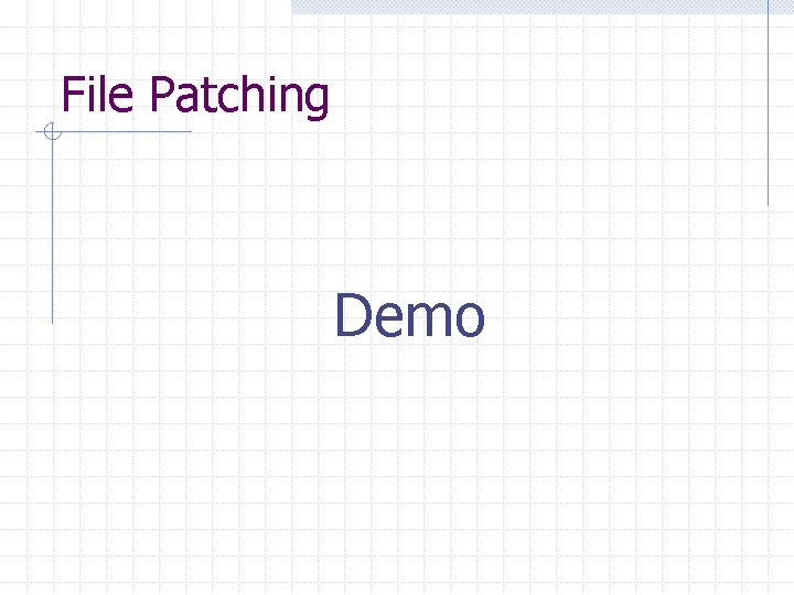 FixingMaking Holes in Binaries The Easy The Hard