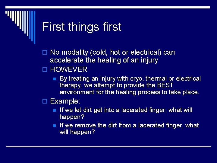 Introduction to Modalities Cryotherapy Introduction o Modalities are