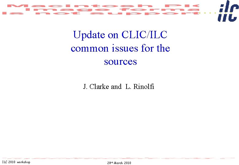 Update on CLICILC common issues for the sources