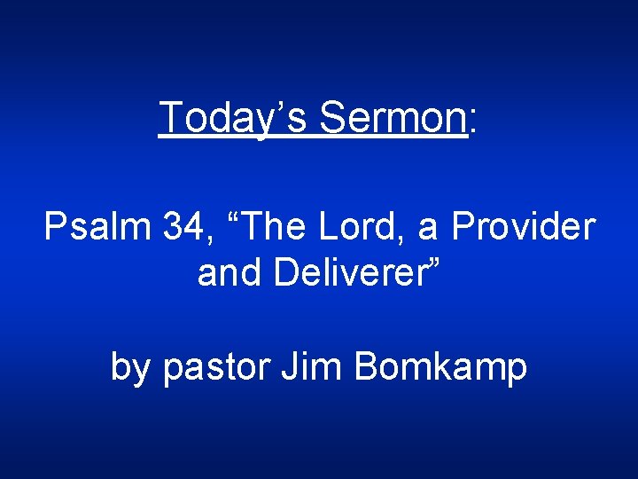 Todays Sermon Psalm 34 The Lord a Provider