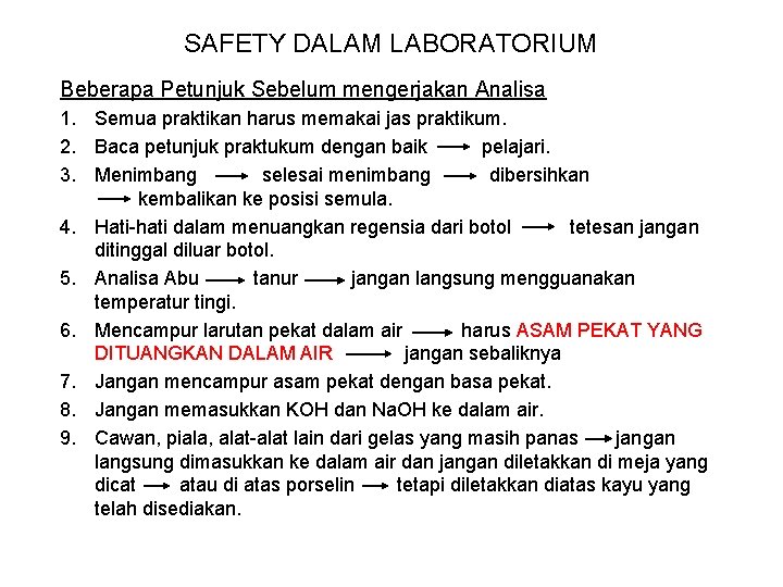 SAFETY DALAM LABORATORIUM Beberapa Petunjuk Sebelum mengerjakan Analisa