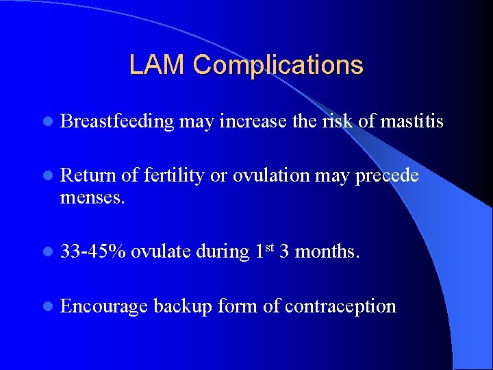 CONTRACEPTION Objectives l Describe the advantages disadvantages failure