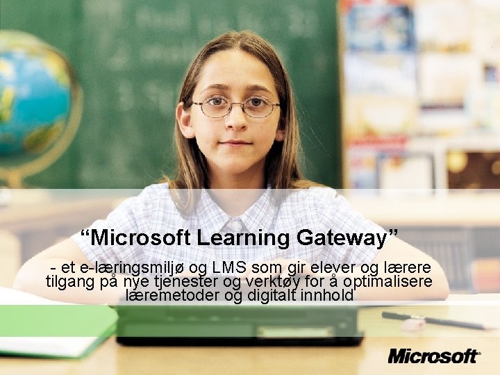 Microsoft Learning Gateway et elringsmilj og LMS som