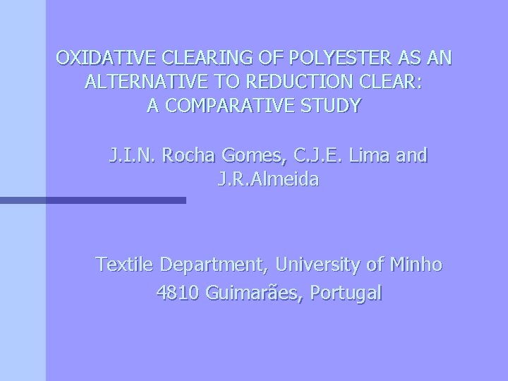OXIDATIVE CLEARING OF POLYESTER AS AN ALTERNATIVE TO