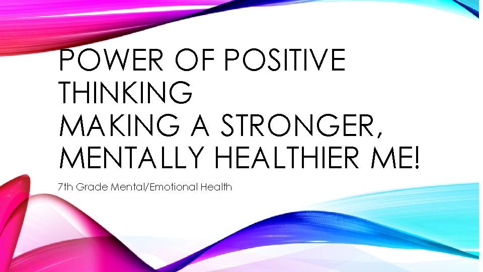 POWER OF POSITIVE THINKING MAKING A STRONGER MENTALLY