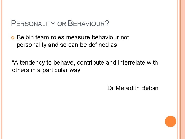 INTRODUCTION TO BELBINS TEAM ROLES Module 4 People