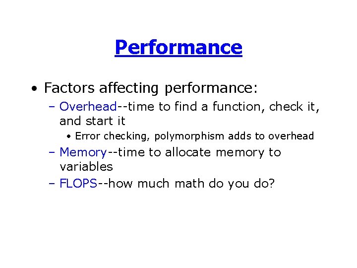 Improving performance Matlabs a pig Outline Announcements Homework