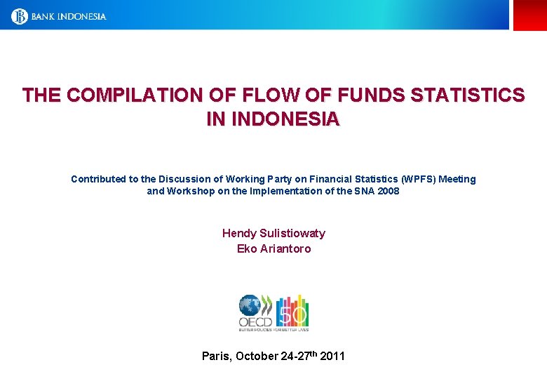 THE COMPILATION OF FLOW OF FUNDS STATISTICS IN