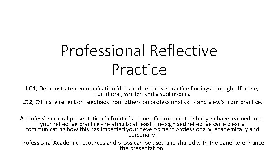Professional Reflective Practice LO 1 Demonstrate communication ideas
