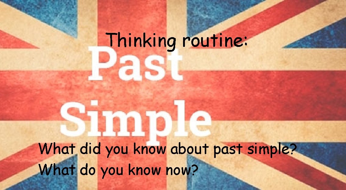 1 Objective Practice the grammar structure of past