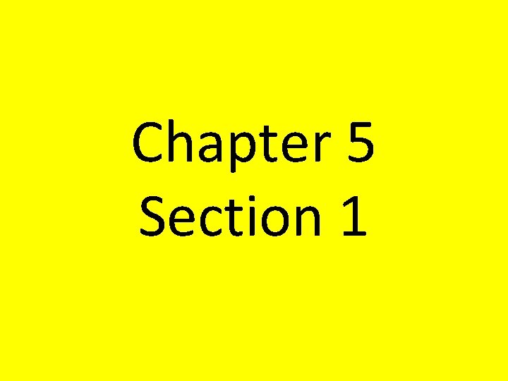 Chapter 5 Section 1 If you were running