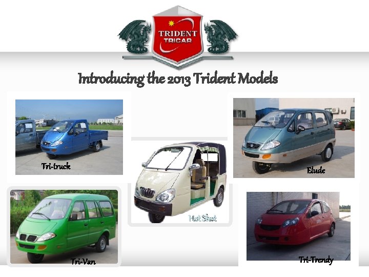 Introducing the 2013 Trident Models Tritruck Elude Hot