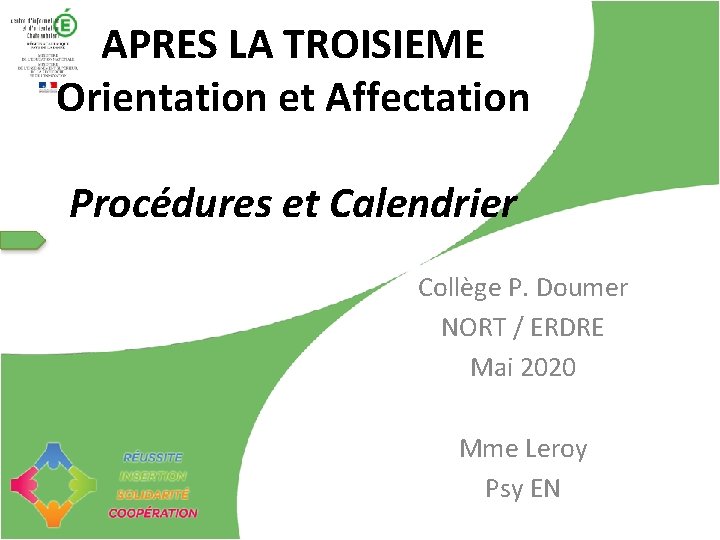 APRES LA TROISIEME Orientation et Affectation Procdures et