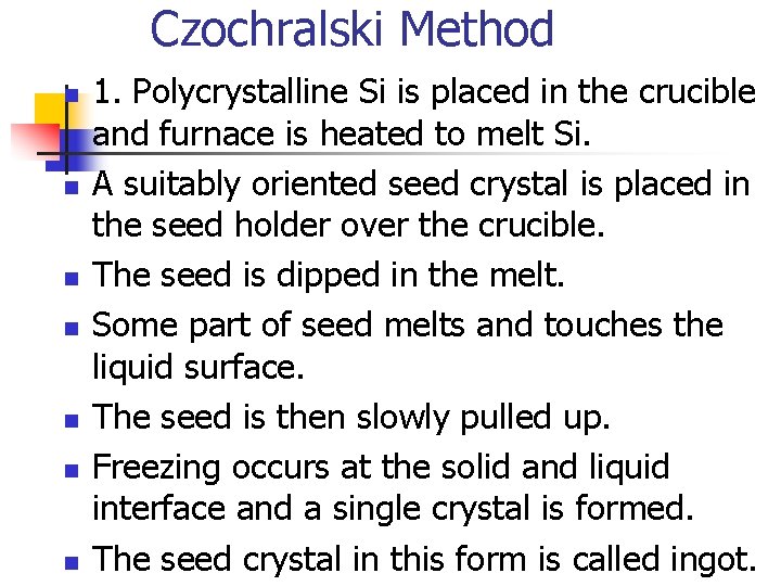 WAFER PROCESSING Preparing the Silicon 1 Processing raw