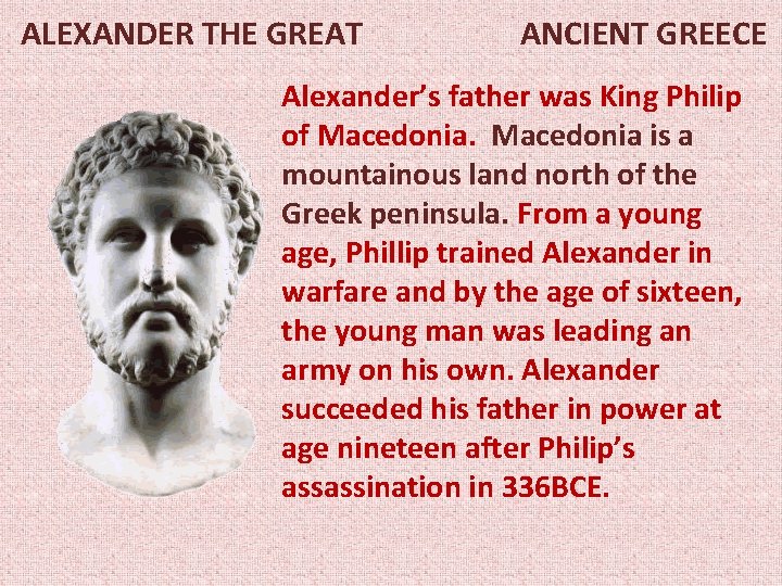 ALEXANDER THE GREAT ANCIENT GREECE Alexander the Great