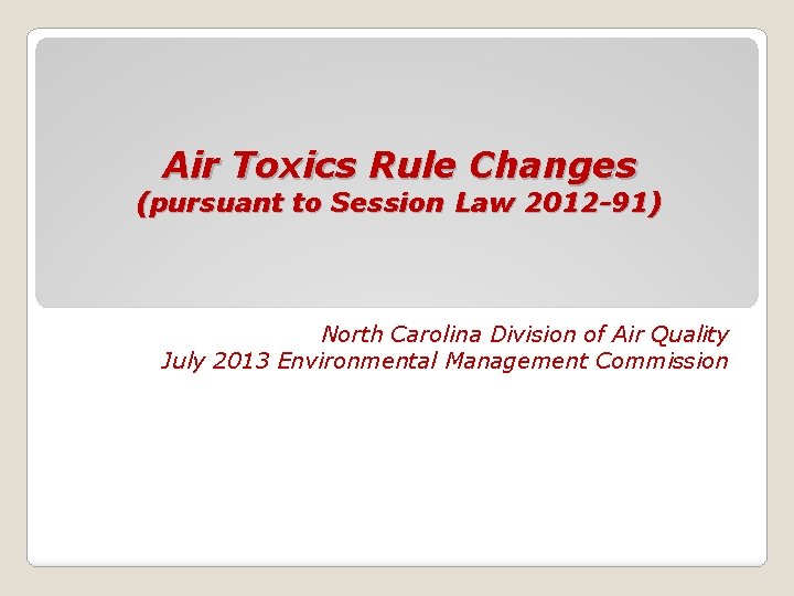 Air Toxics Rule Changes pursuant to Session Law