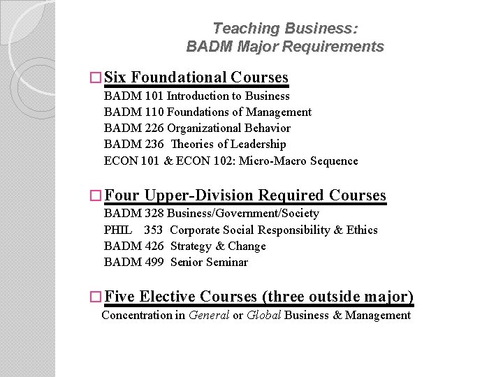 Teaching Business BADM Major Requirements Six Foundational Courses