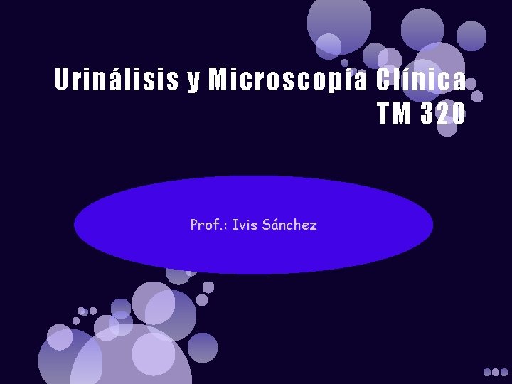 Urinlisis y Microscopa Clnica TM 320 Prof Ivis