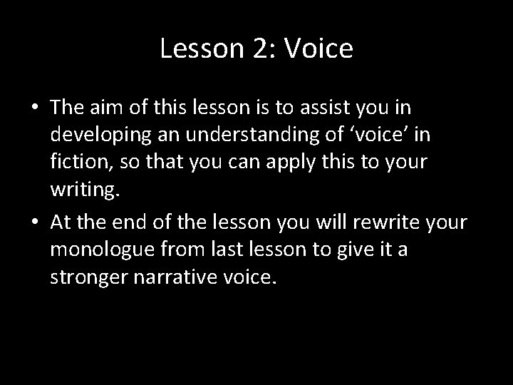 Lesson 2 Voice The aim of this lesson
