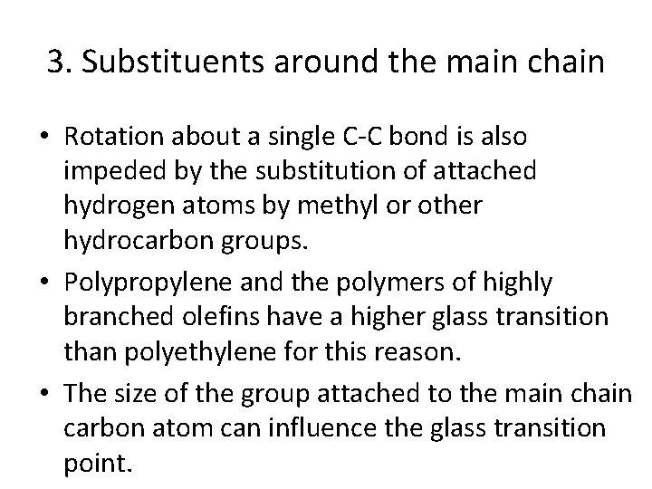 Polymer Science Engineering TM2052 Factors affecting Tg By