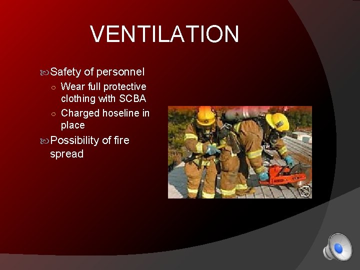 Firefighter II VENTILATION OBJECTIVES 2 11 1 Identify