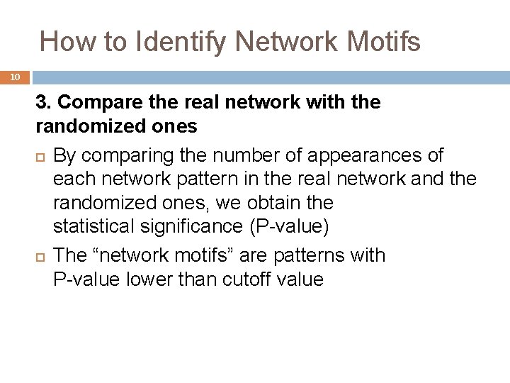 1 DESIGN PRINCIPLES OF BIOLOGICAL NETWORKS Network Motifs