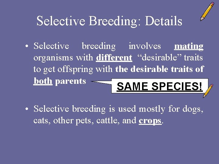 Genetic Engineering and Selective Breeding Everything you need