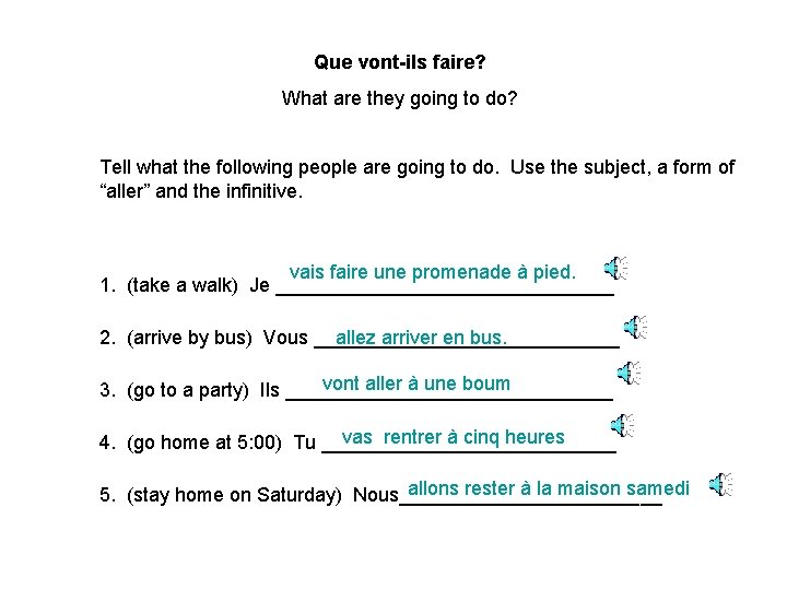O vontils Say where the following people are