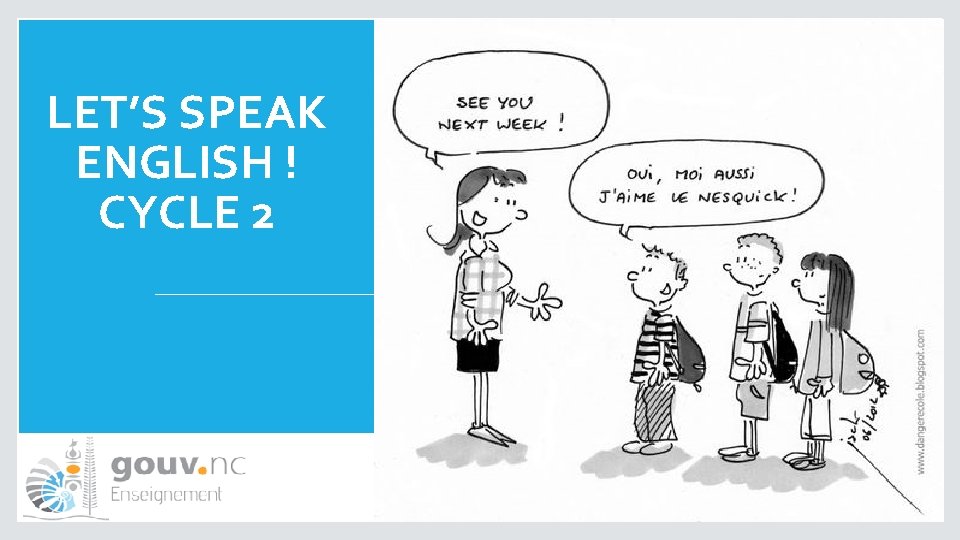 LETS SPEAK ENGLISH CYCLE 2 Droulement 1 h