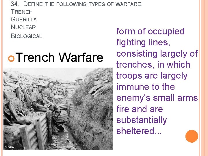 34 DEFINE THE FOLLOWING TYPES OF WARFARE TRENCH