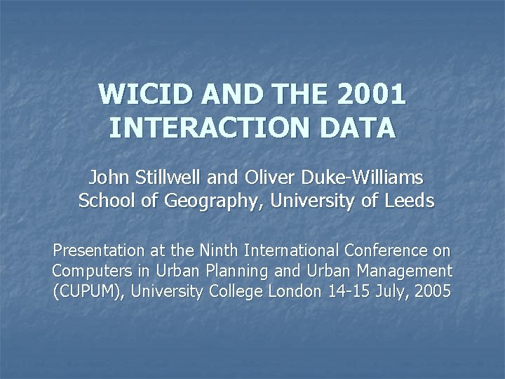 WICID AND THE 2001 INTERACTION DATA John Stillwell
