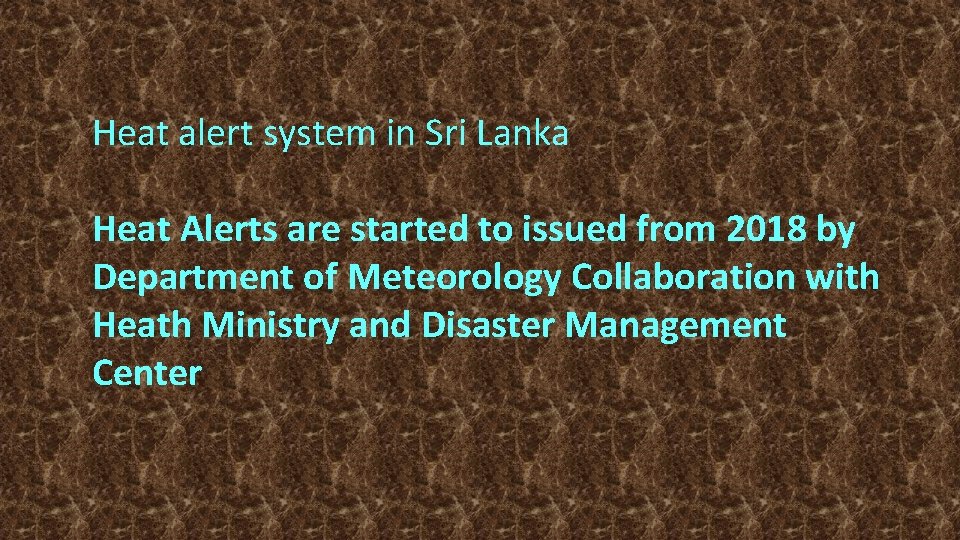 Heat Waves Possible Early Warning Methods and Heat