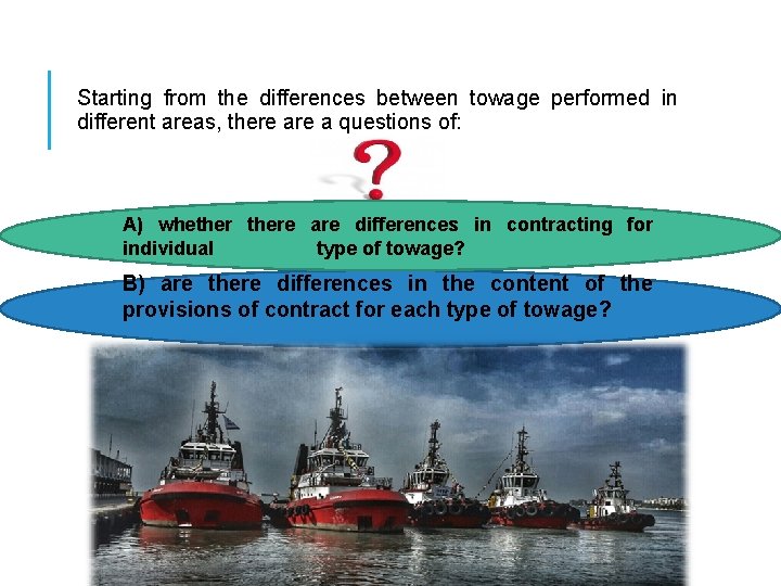 DIFFERENCES IN CONTRACTING OF HARBOUR COASTAL AND OCEAN