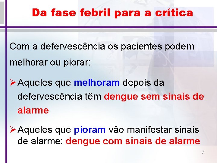 Manejo clnico do paciente com dengue Experincia de