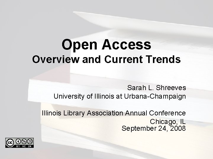Open Access Overview and Current Trends Sarah L