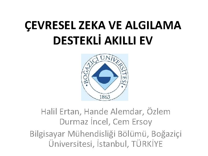 EVRESEL ZEKA VE ALGILAMA DESTEKL AKILLI EV Halil