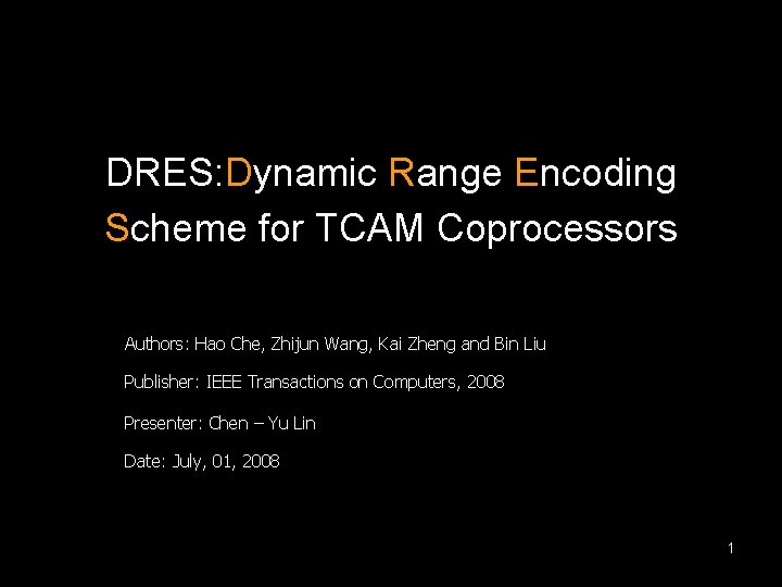 DRES Dynamic Range Encoding Scheme for TCAM Coprocessors
