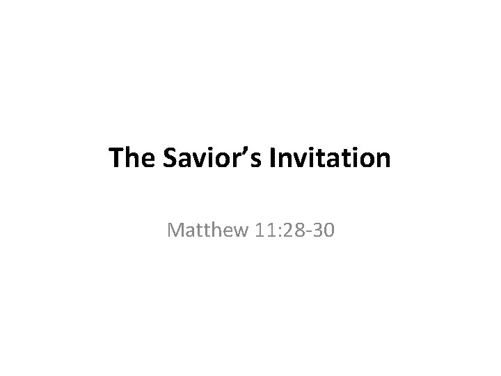 The Saviors Invitation Matthew 11 28 30 Sidon