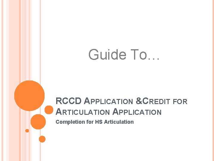 Guide To RCCD APPLICATION CREDIT FOR ARTICULATION APPLICATION