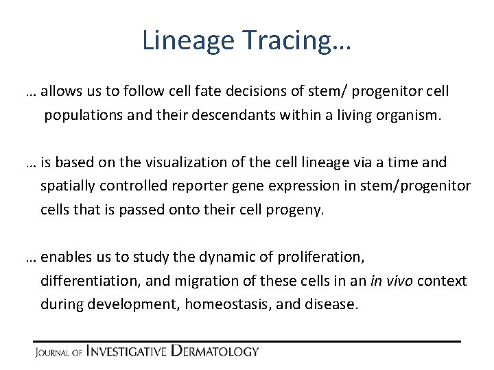 Research Techniques Made Simple Lineage Tracing Mediated by