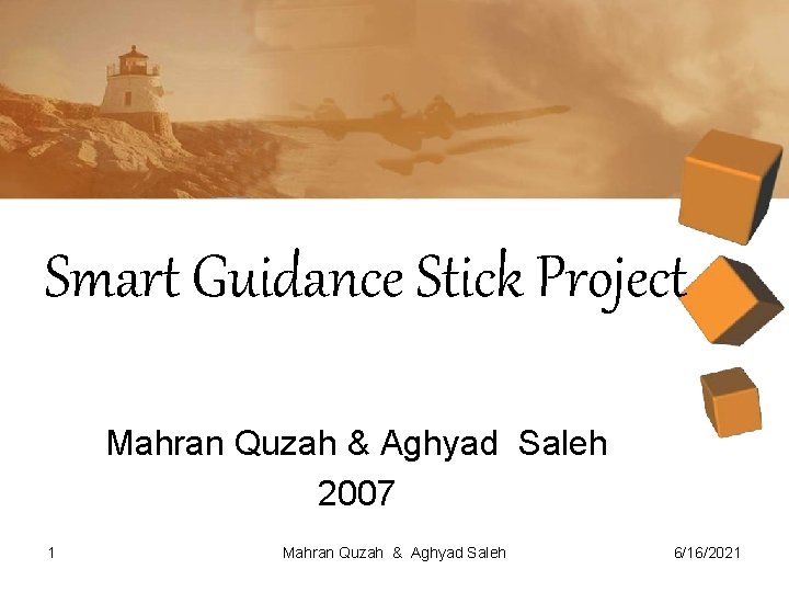 Smart Guidance Stick Project Mahran Quzah Aghyad Saleh