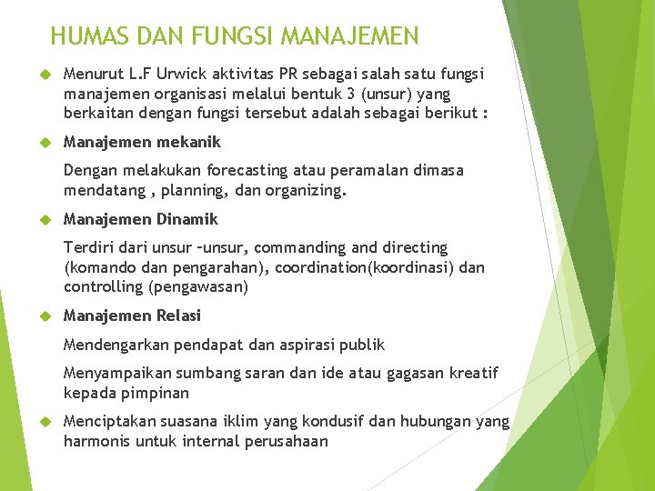 MINGGU II MANAJEMEN HUMAS MANAJEMEN HUMAS Kegiatan manajemen