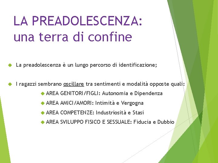 LA RELAZIONE EDUCATIVA CON UN PREADOLESCENTE una sfida