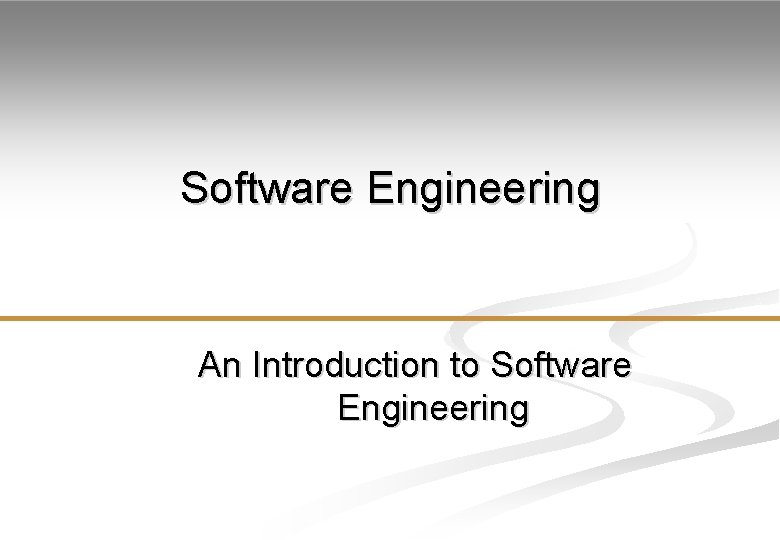Software Engineering An Introduction to Software Engineering Information