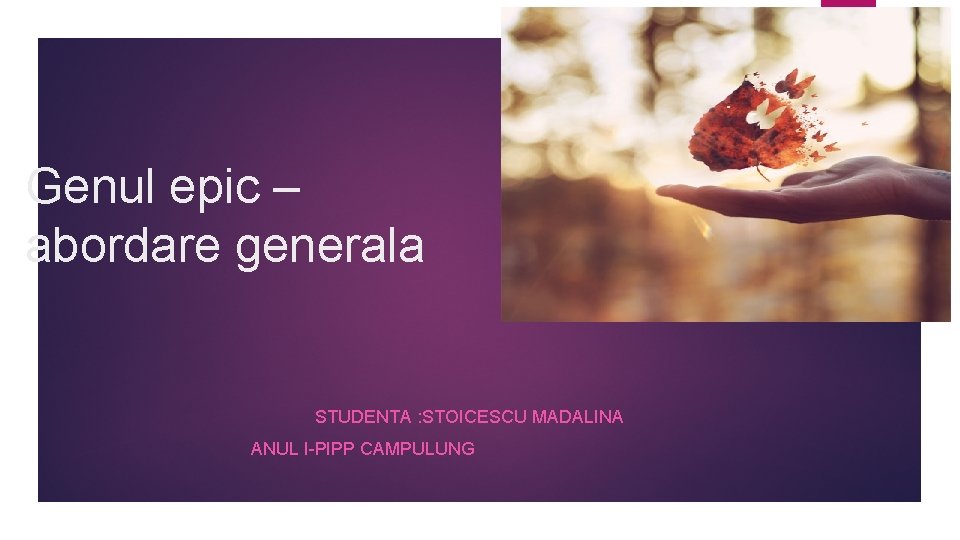 Genul epic abordare generala STUDENTA STOICESCU MADALINA ANUL