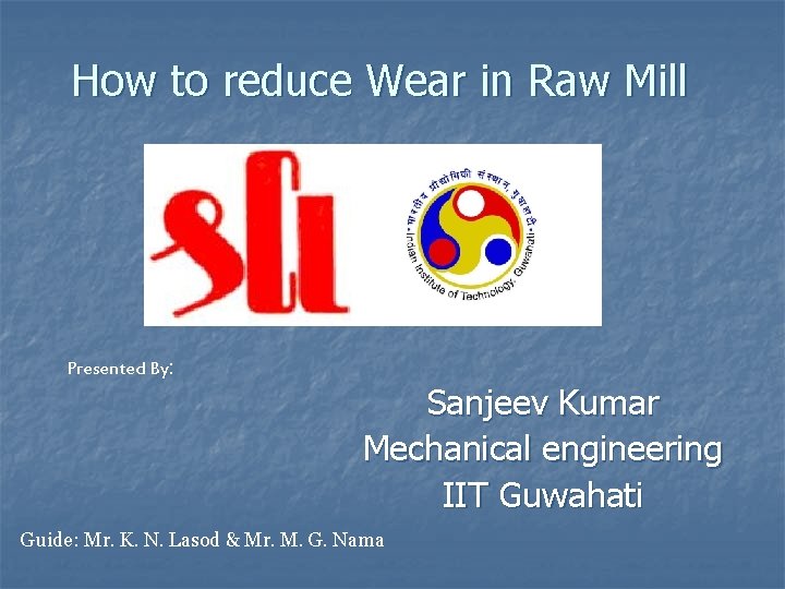 How to reduce Wear in Raw Mill Presented